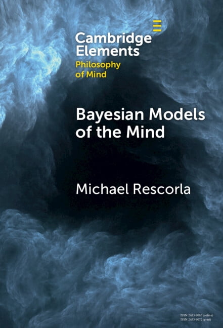 Elements in Philosophy of Mind Bayesian Models of the Mind, (Hardcover ...