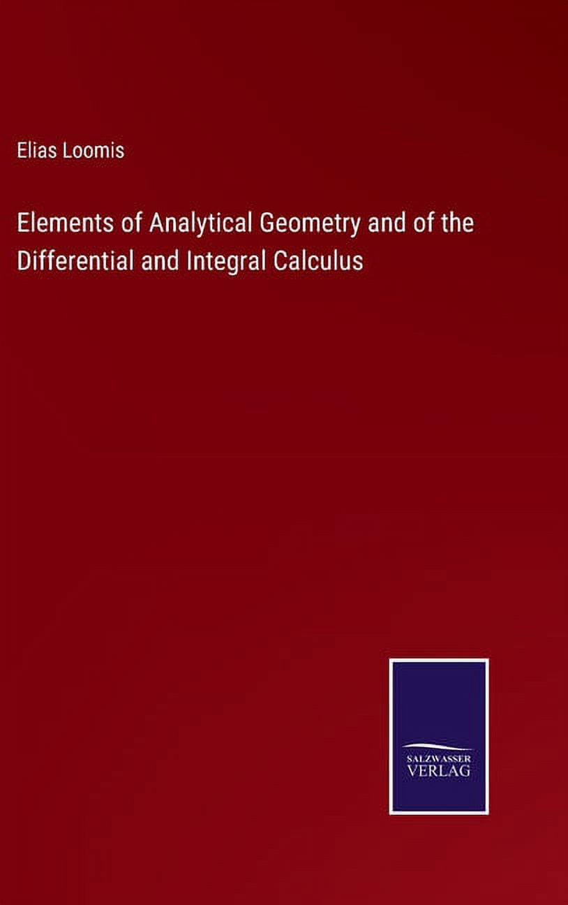Elements of Analytical Geometry and of the Differential and Integral ...