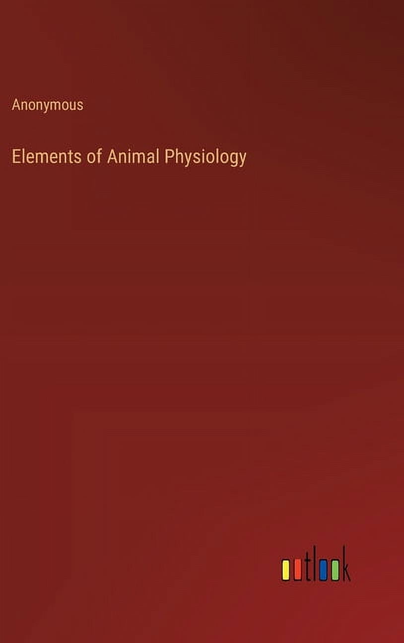 Elements of Animal Physiology (Hardcover) - Walmart.com