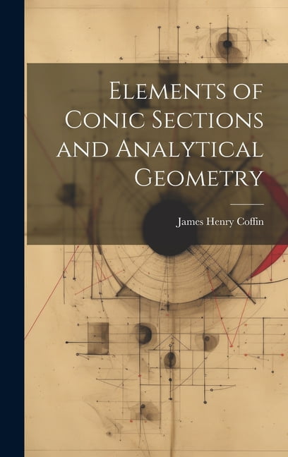Elements of Conic Sections and Analytical Geometry (Hardcover ...