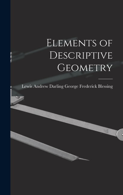 Elements of Descriptive Geometry, (Hardcover) - Walmart.com