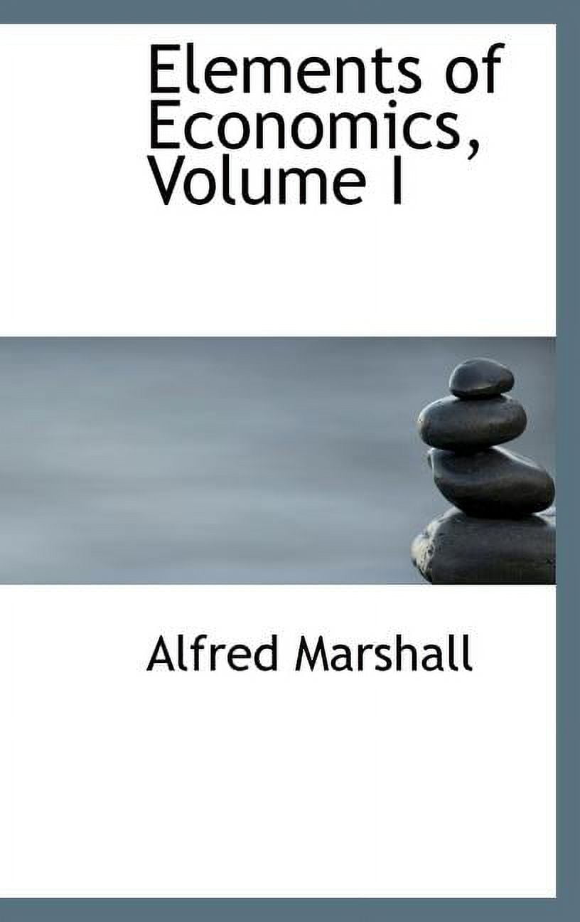 Elements of Economics, Volume I (Hardcover) - Walmart.com
