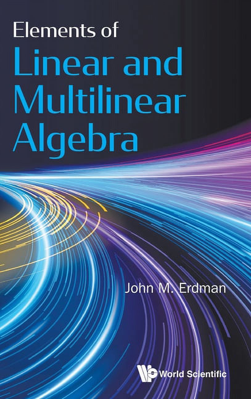 Elements of Linear and Multilinear Algebra, (Hardcover) - Walmart.com