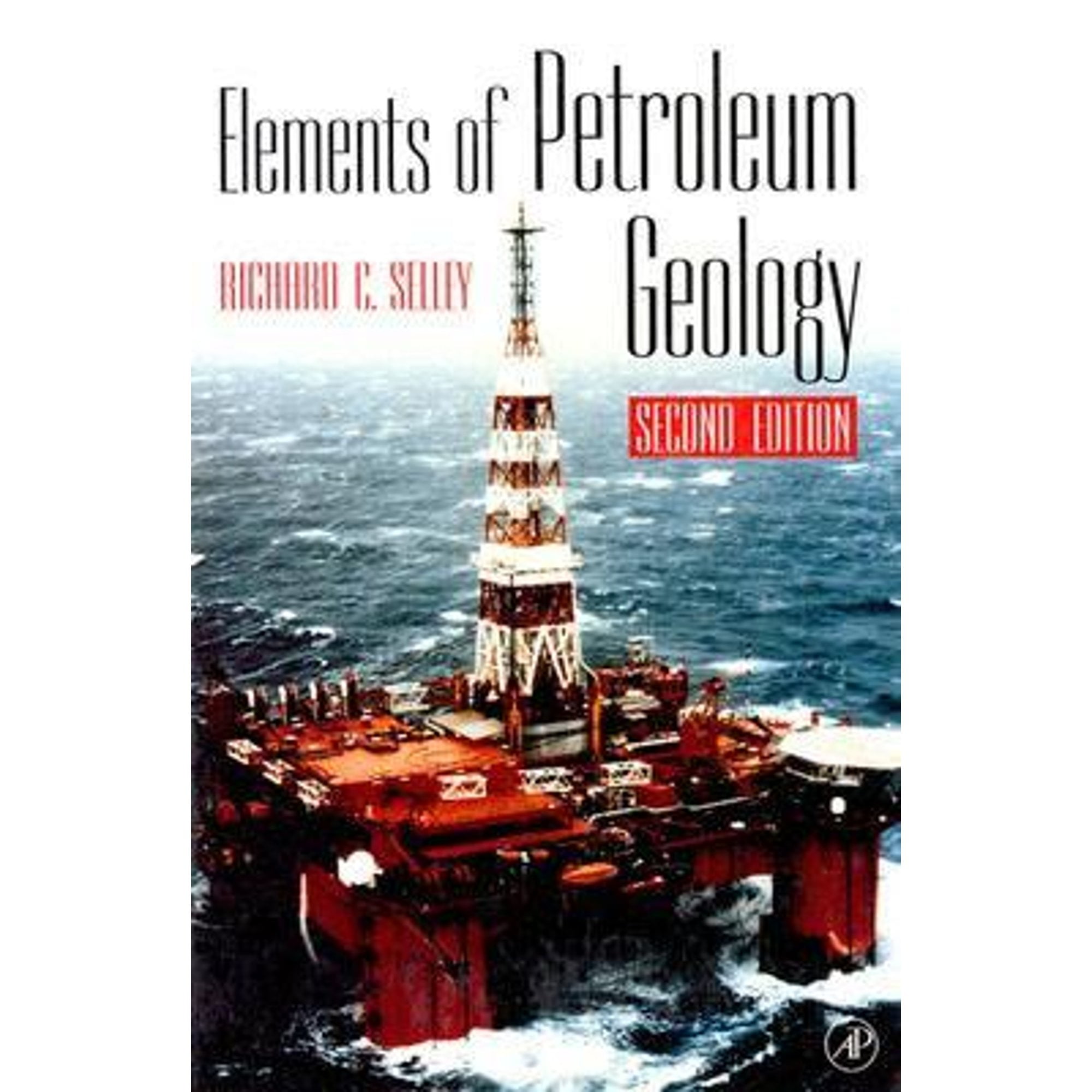 Pre-Owned Elements of Petroleum Geology (Hardcover 9780126363708) by Richard C Selley - Walmart.com