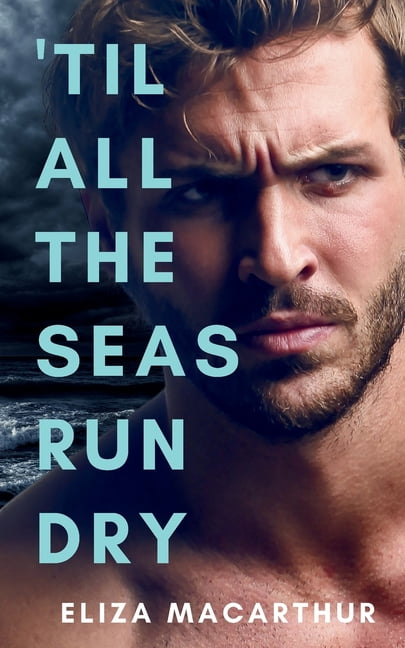 Elements of Pining 'Til All the Seas Run Dry, Book 2, (Paperback ...