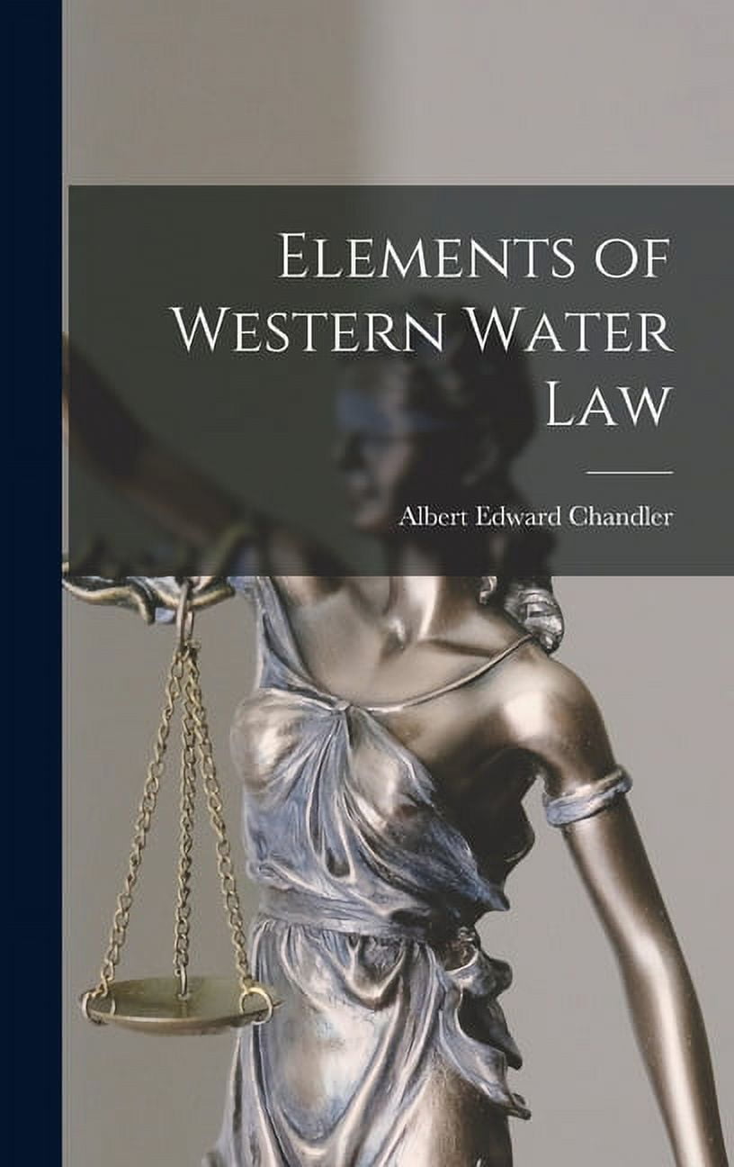 Elements of Western Water Law (Hardcover) - Walmart.com