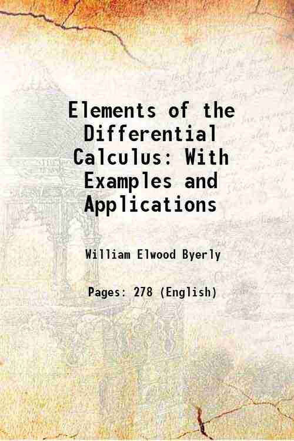Elements of the Differential Calculus: With Examples and Applications ...