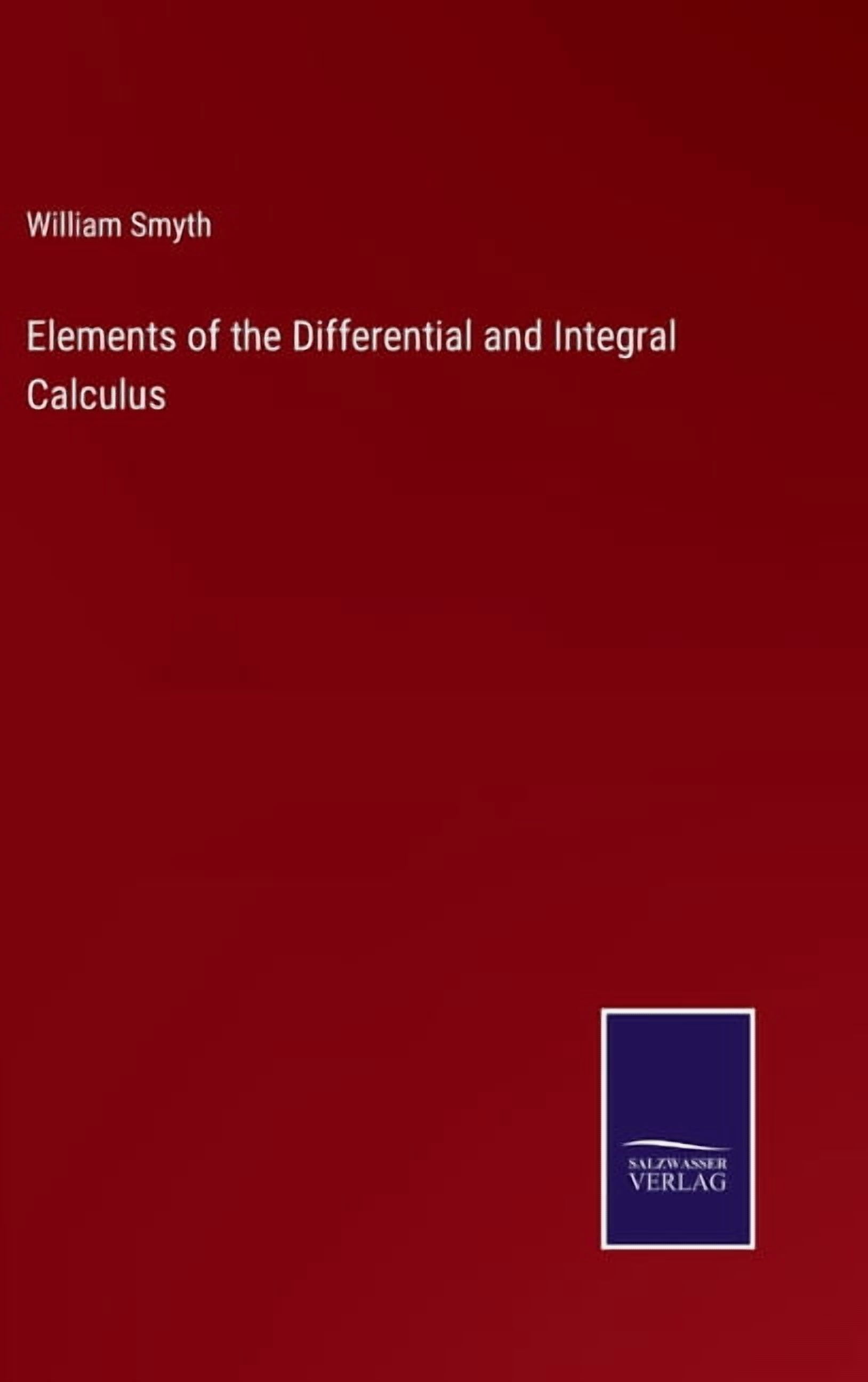 Elements of the Differential and Integral Calculus - Walmart.com