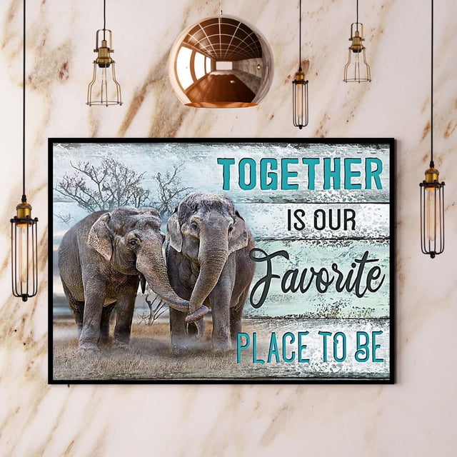 Elephant Couple Together Is Our Favorite Place To Be Paper Poster No ...