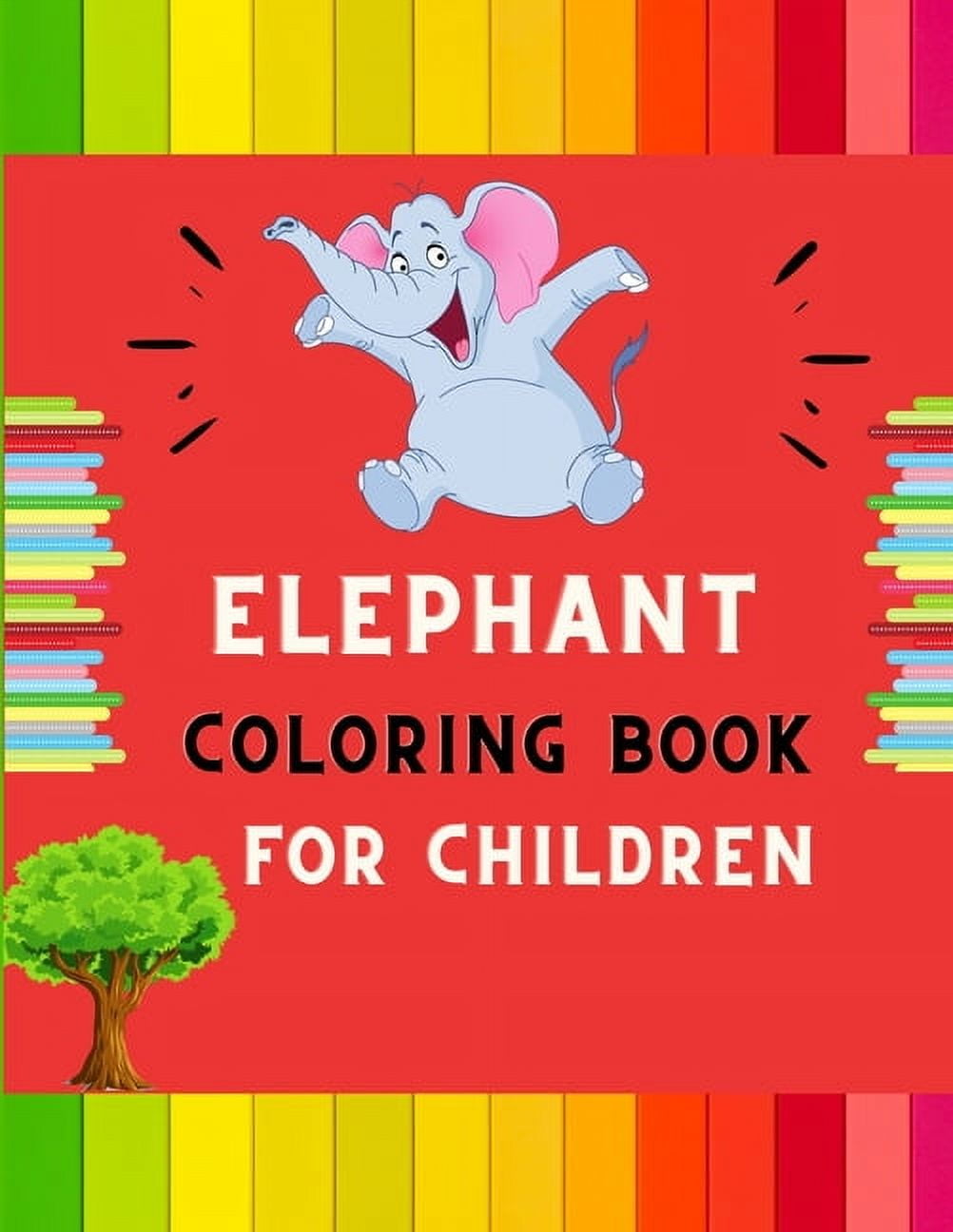Elephant coloring book for children : A funny collection of easy ...