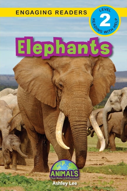 Animals That Make a Difference! Elephants: Animals That Make a ...
