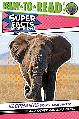 Pre-Owned Elephants Don't Like Ants!: And Other Amazing Facts (Ready-To-Read Level 2) (Paperback ...