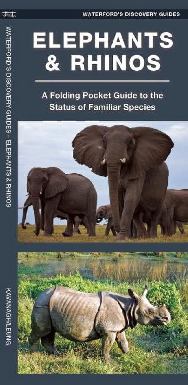 Elephants & Rhinos : A Folding Pocket Guide to the Status of Familiar ...