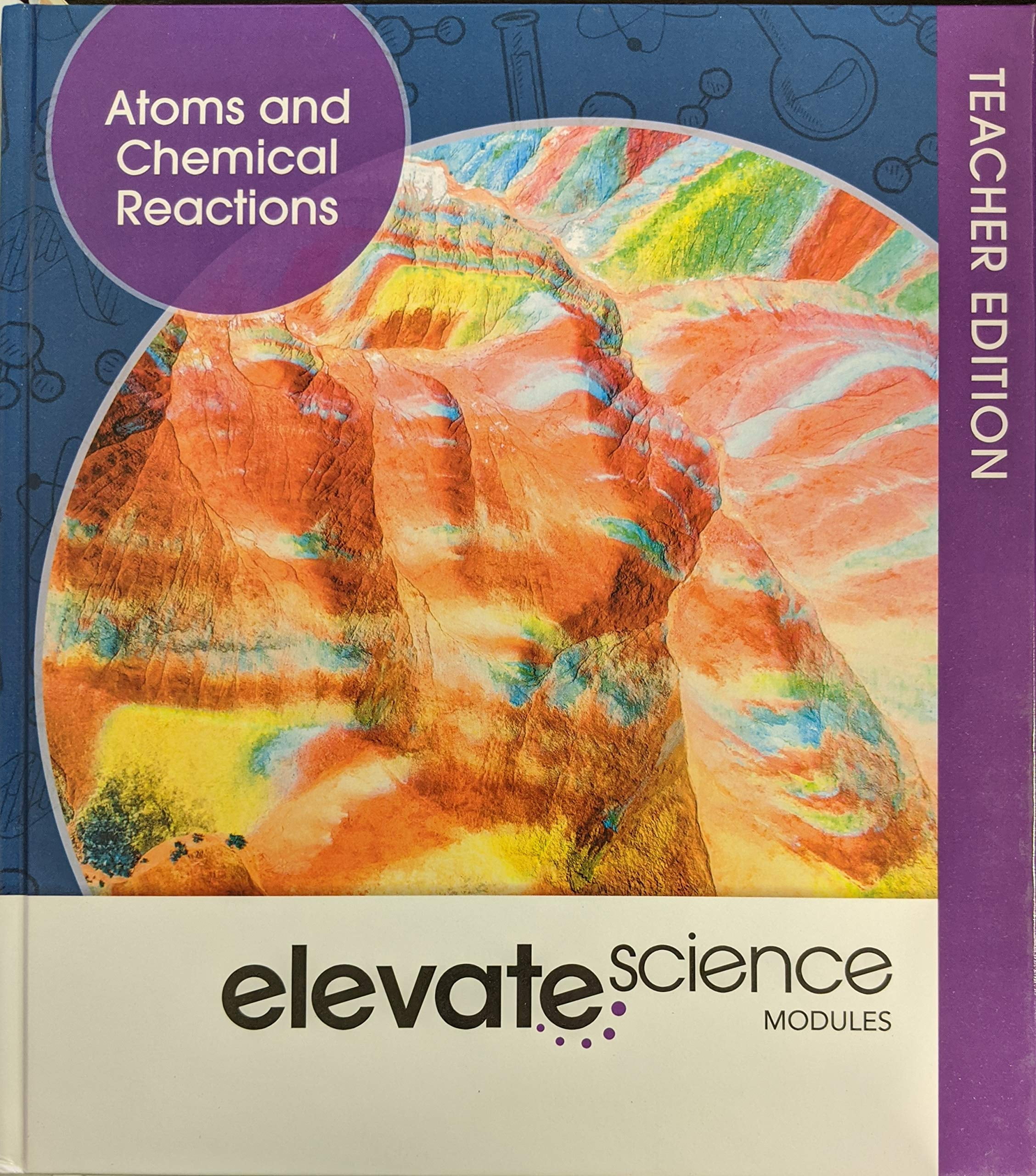 Elevate Science Modules: Atoms and Chemical Reactions Teacher Edition ...