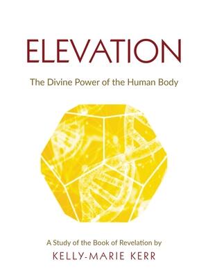 Elevation: The Divine Power of The Human Body - Walmart.com