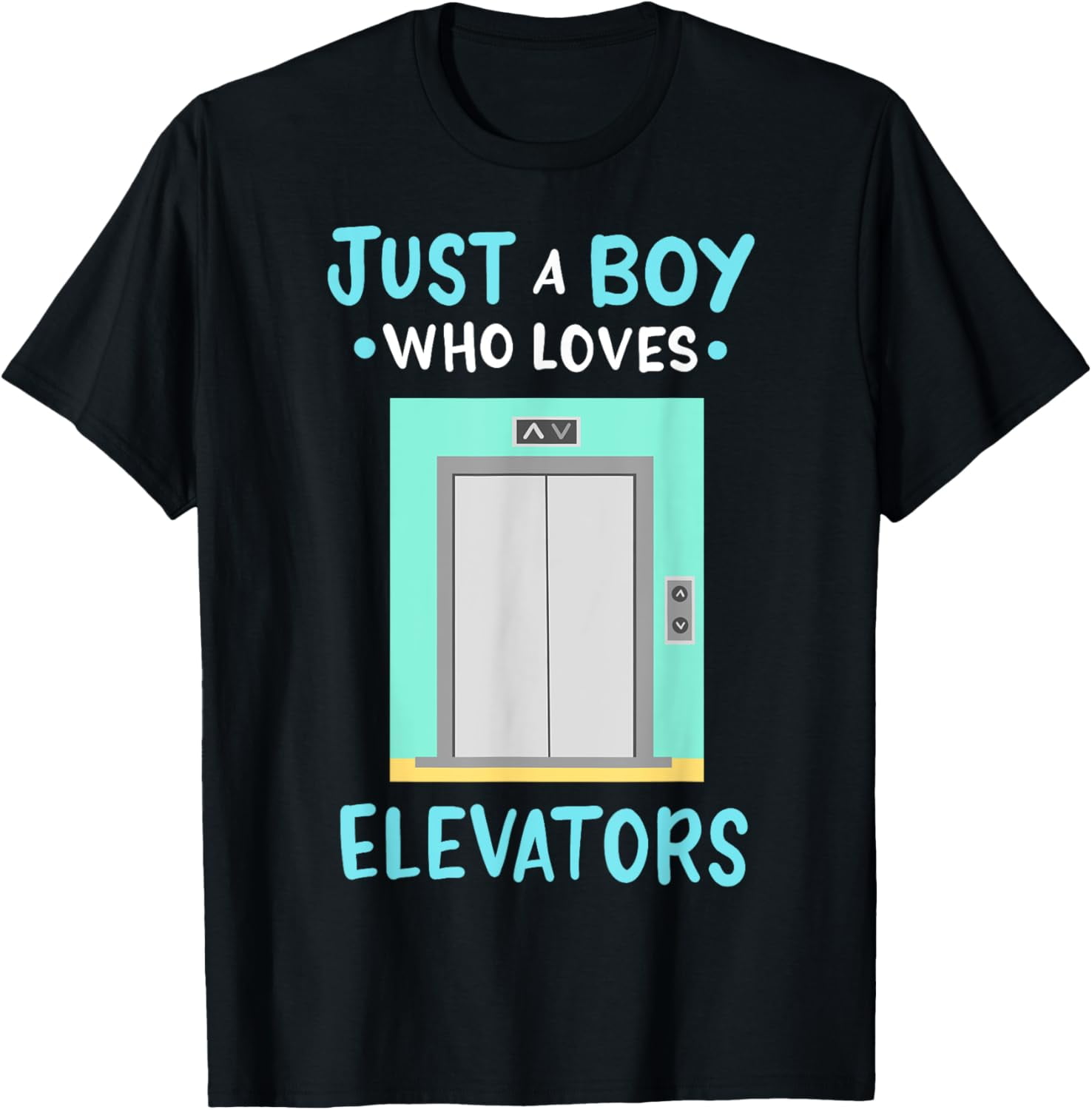 Elevator Just a Boy Who Loves Elevators T-Shirt men and women can wear, black, white, gifts ...