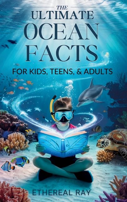 Eleven Books to Explore THE ULTIMATE Ocean Facts for Kids, Teens ...