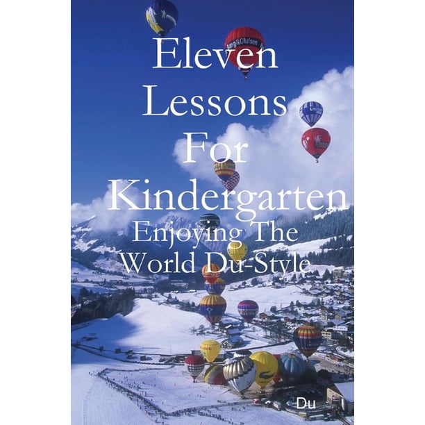 Eleven Lessons For Kindergarten: Enjoying The World Du-Style - Walmart ...