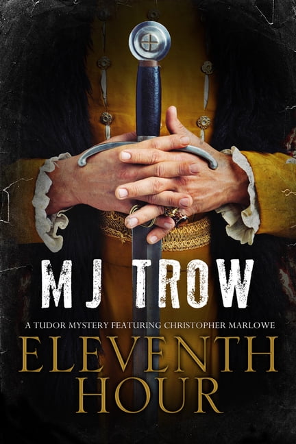 Eleventh Hour: A Tudor Mystery Featuring Christopher Marlowe - Walmart.com