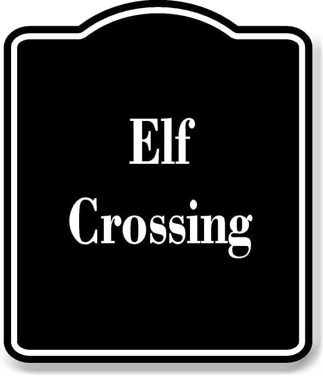 Elf Crossing BLACK Aluminum Composite Sign 15''x18'' - Walmart.com