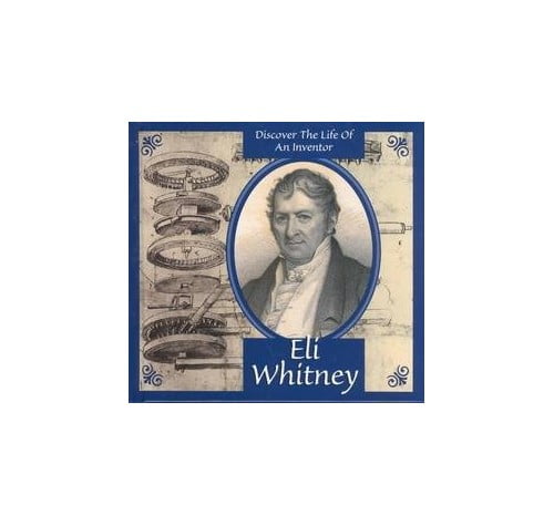 Pre-Owned Eli Whitney Discover the Life of an Inventor Library Binding ...