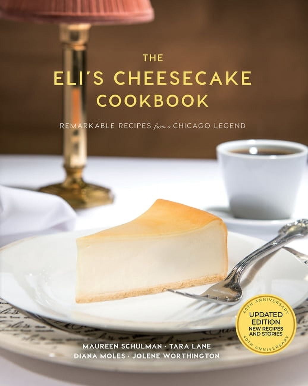 The Eli's Cheesecake Cookbook: Remarkable Recipes from a Chicago Legend ...