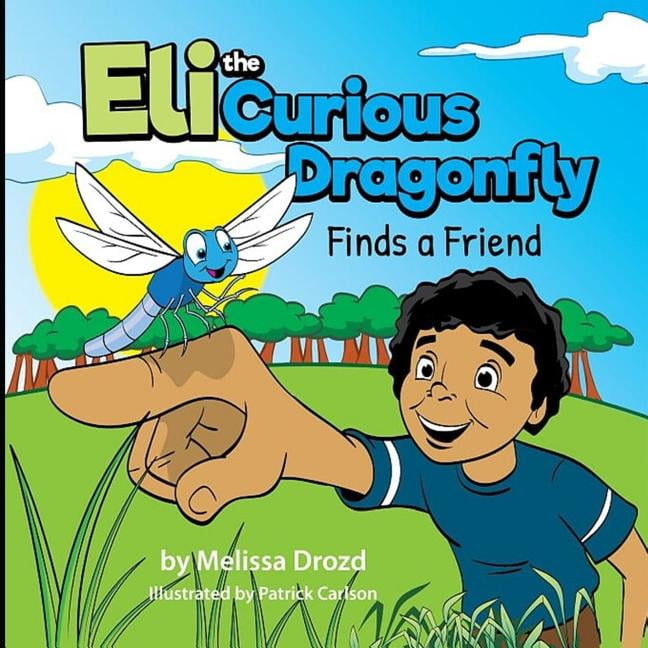 Eli the Curious Dragonfly Finds a Friend - Walmart.com