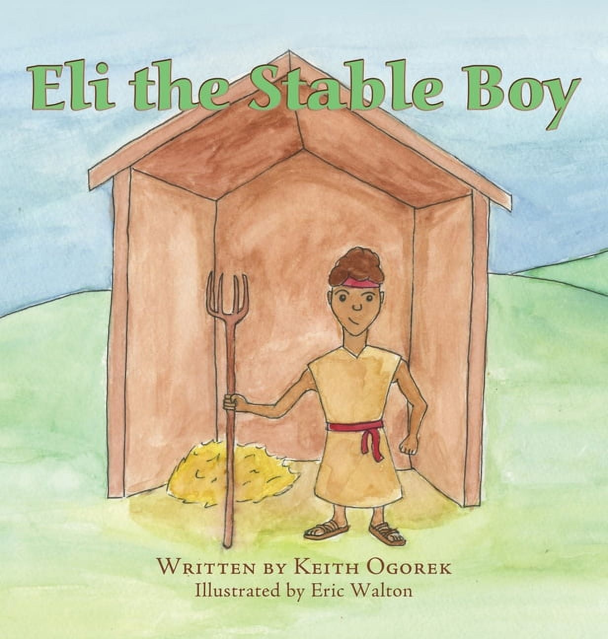 Eli the Stable Boy, (Hardcover) - Walmart.com