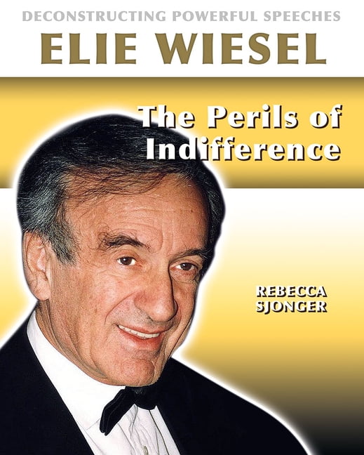 Elie Wiesel: The Perils of Indifference, (Hardcover) - Walmart.com