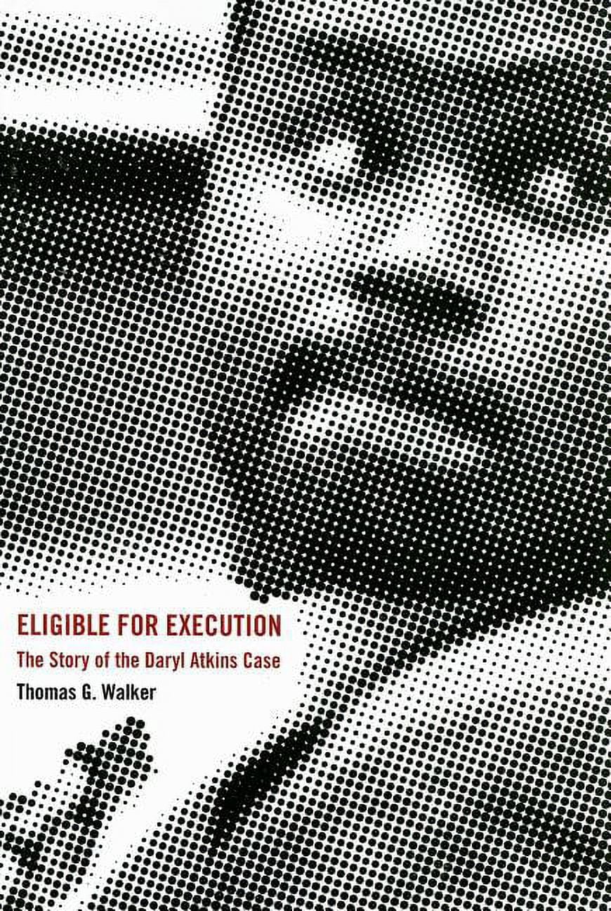 Eligible for Execution: The Story of the Daryl Atkins Case - Walmart.com