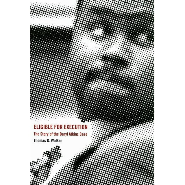 Eligible for Execution: The Story of the Daryl Atkins Case - Walmart.com