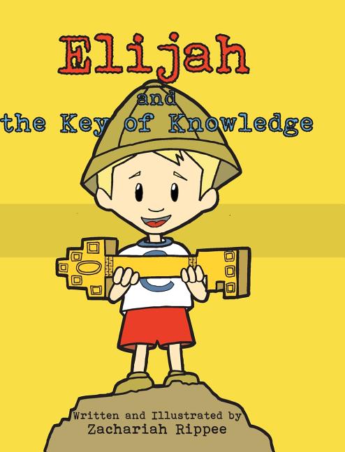 Elijah and the Key of Knowledge: Reading is a Treasure, (Hardcover ...