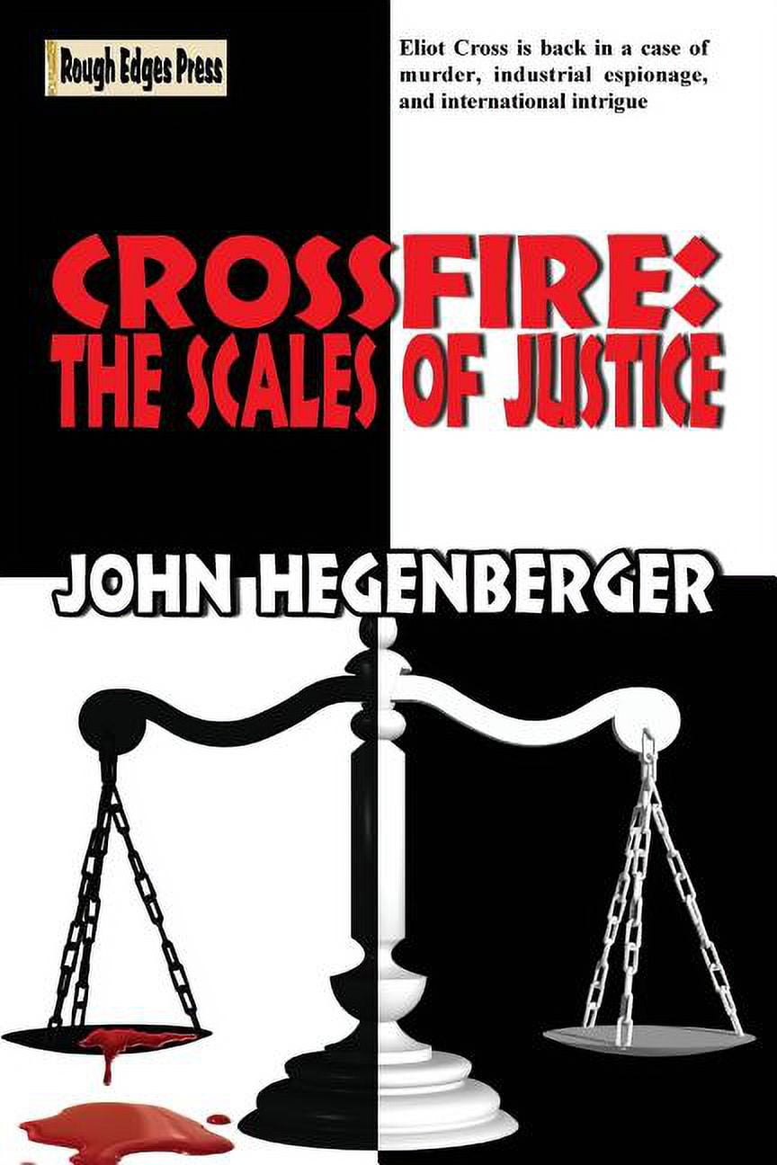 Eliot Cross: Crossfire: The Scales of Justice (Paperback) - Walmart.com