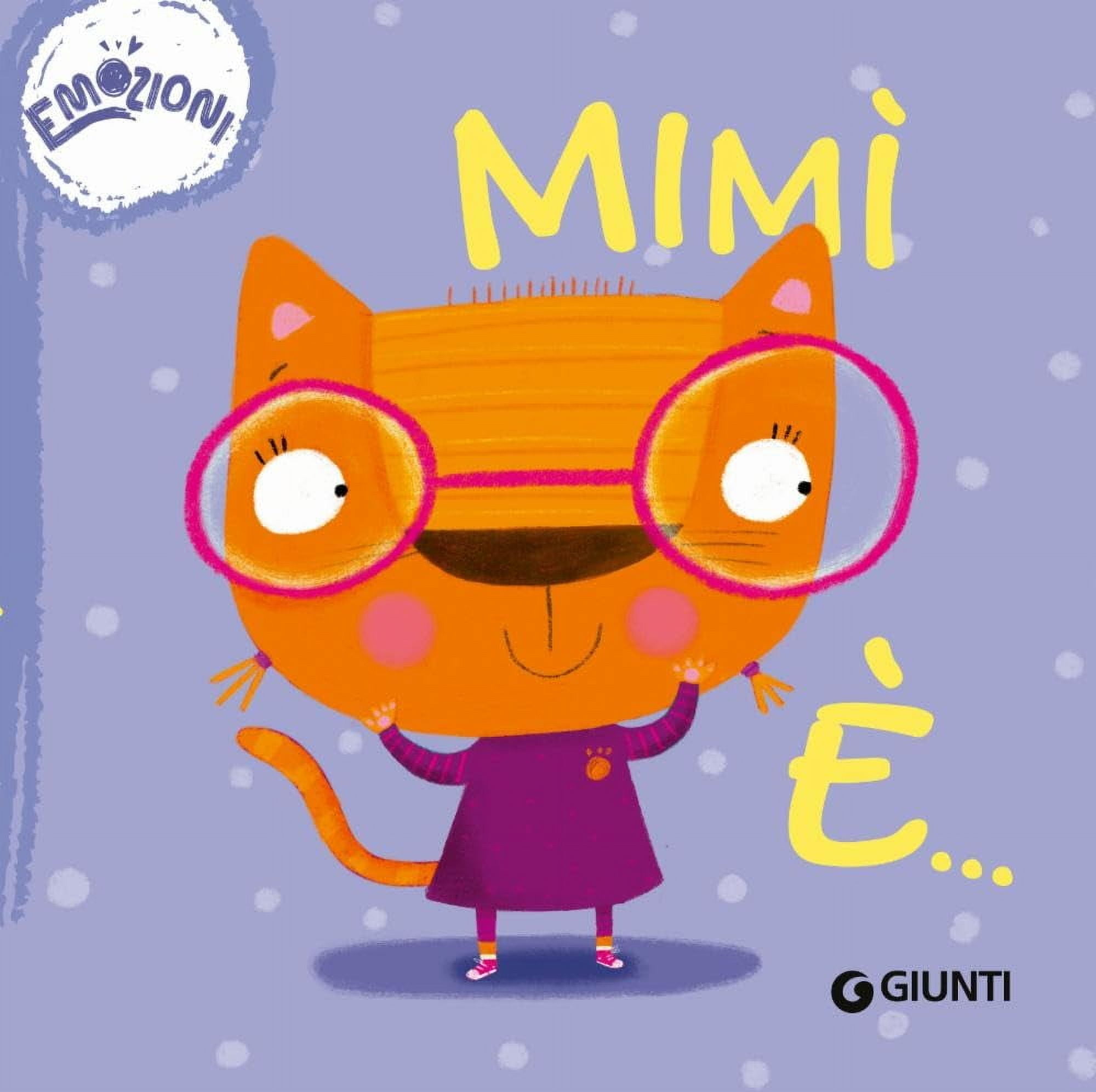 Elisa Mazzoli,Francesca Assirell Mimì è... Emozioni. Succede che ...