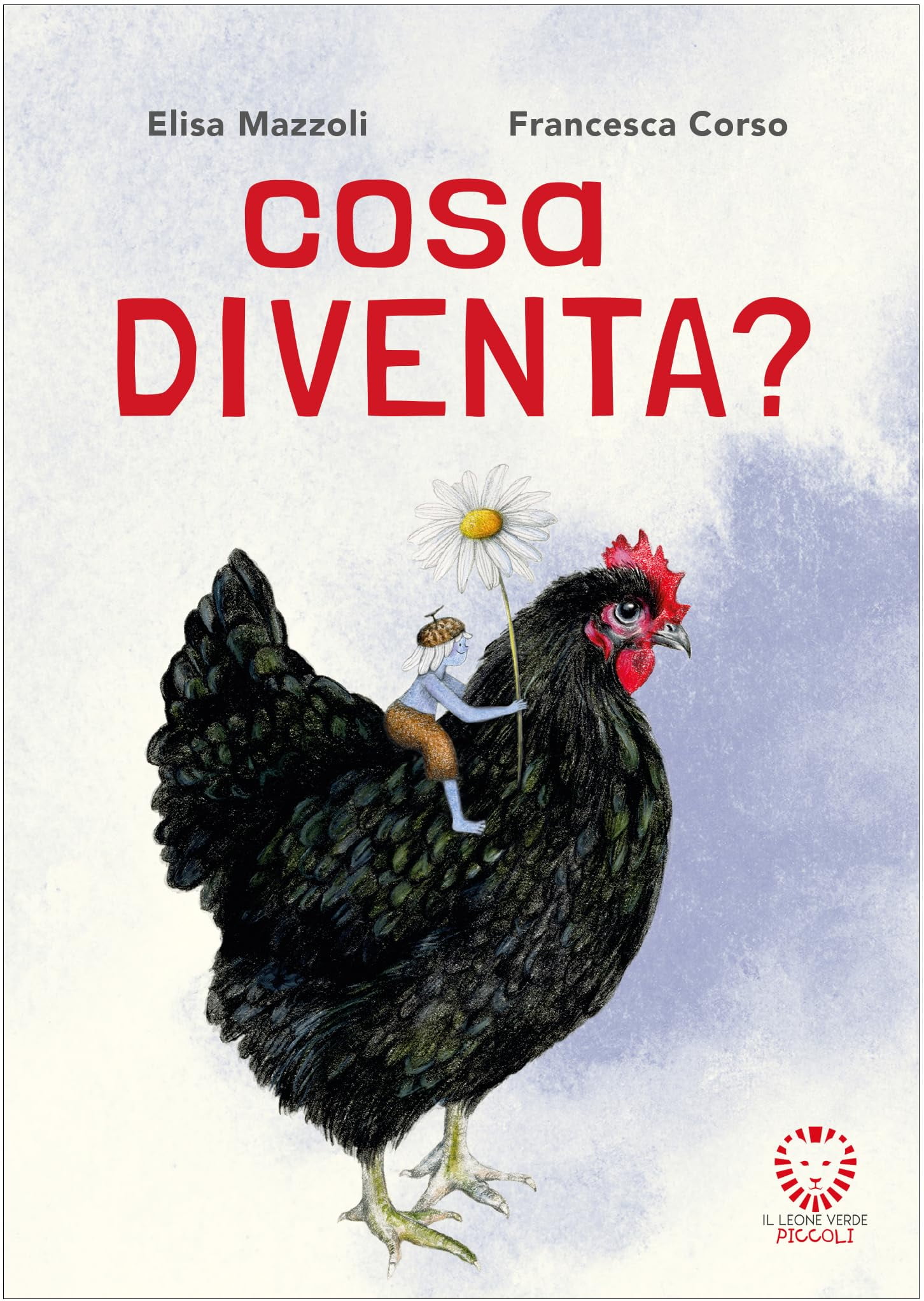 Elisa Mazzoli,Francesca Corso Cosa diventa? Ediz. a colori. Con Carte ...