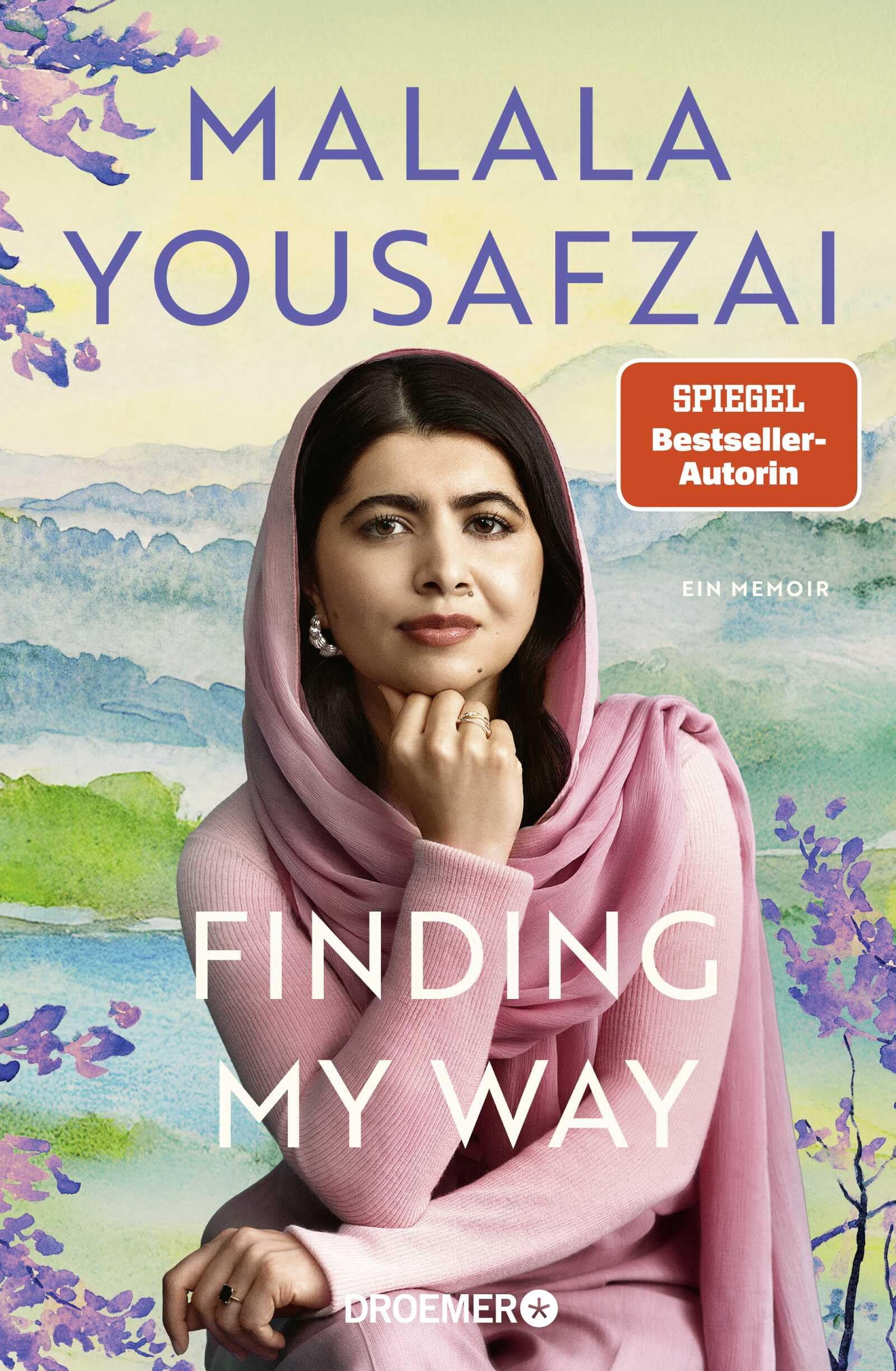Elisabeth Liebl,Malala Yousafzai,Katrin Bos Finding My Way. Ein Memoir ...