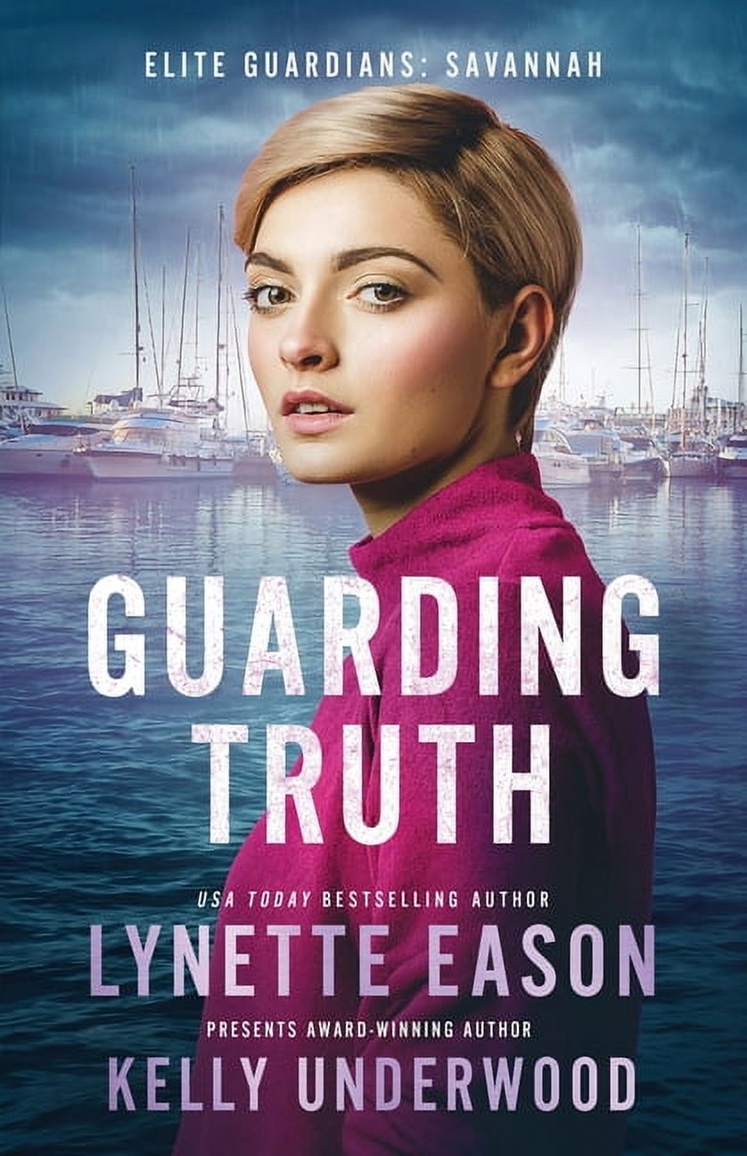 Elite Guardians: Savannah Guarding Truth: An Elite Guardians Novel ...