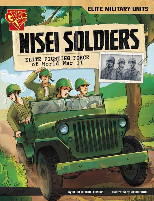 Elite Military Units Nisei Soldiers: Elite Fighting Force of World War ...