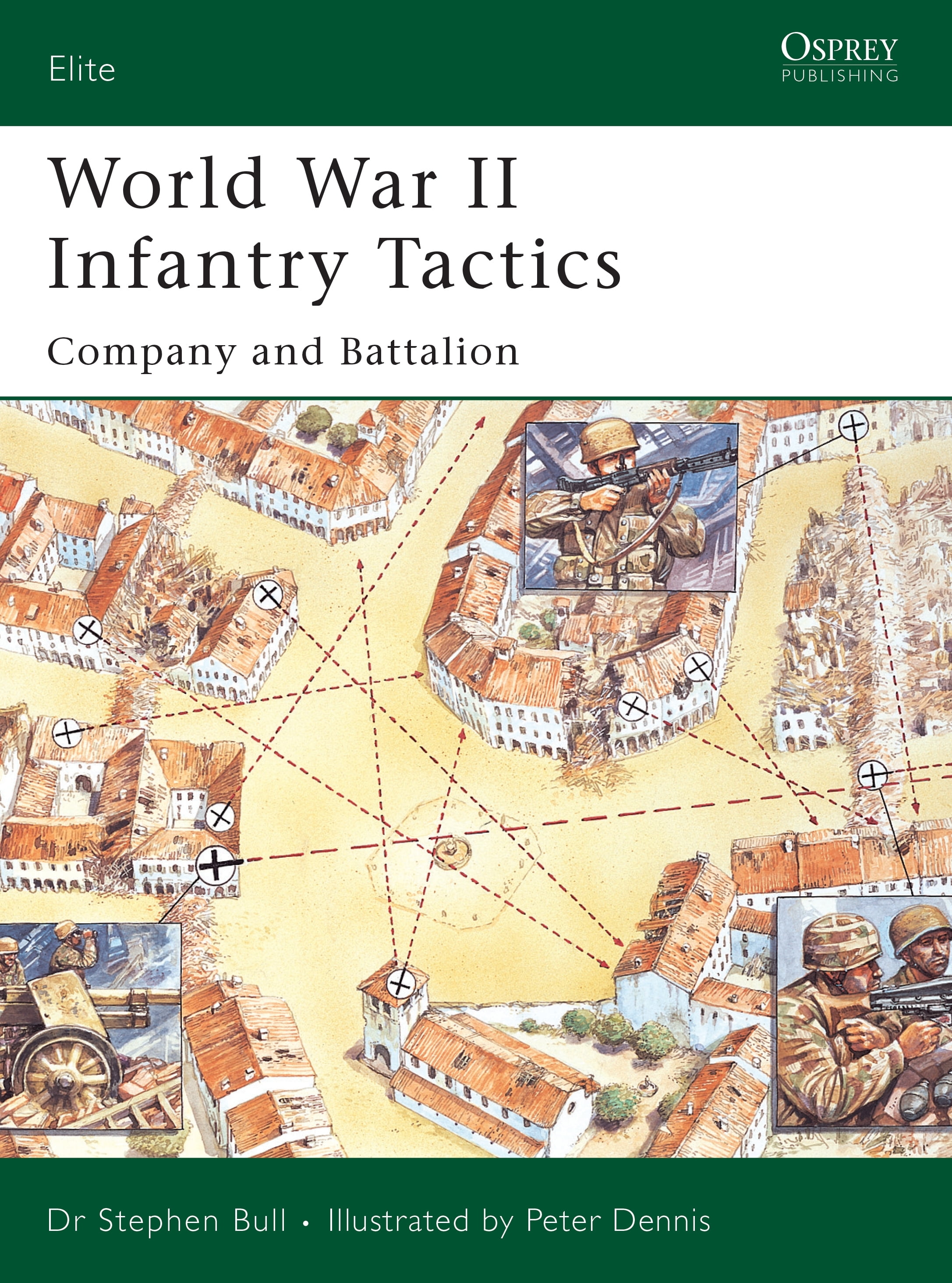 Elite: World War II Infantry Tactics : Company and Battalion (Series ...