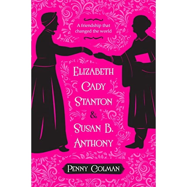 Pre-Owned Elizabeth Cady Stanton and Susan B. Anthony: A Friendship ...