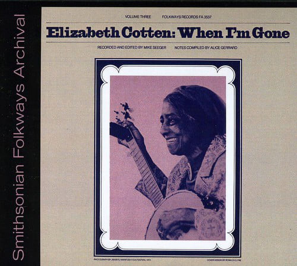 Elizabeth Cotten - Elizabeth Cotten, Volume 3: When I'm Gone - Music ...
