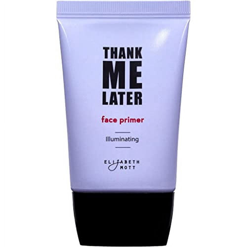 Elizabeth Mott Thank Me Later Face Primer - Illuminating Makeup Base ...