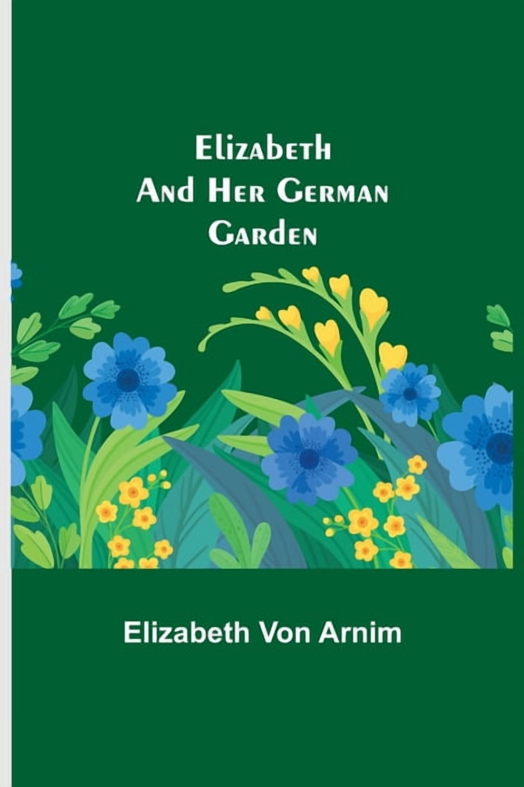 Elizabeth and Her German Garden, (Paperback) - Walmart Business Supplies