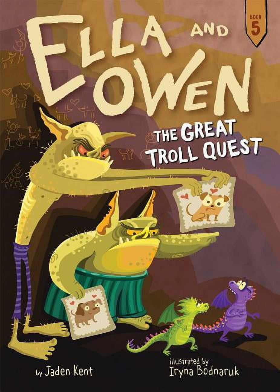 Ella and Owen Ella and Owen 5: The Great Troll Quest, Book 5 ...