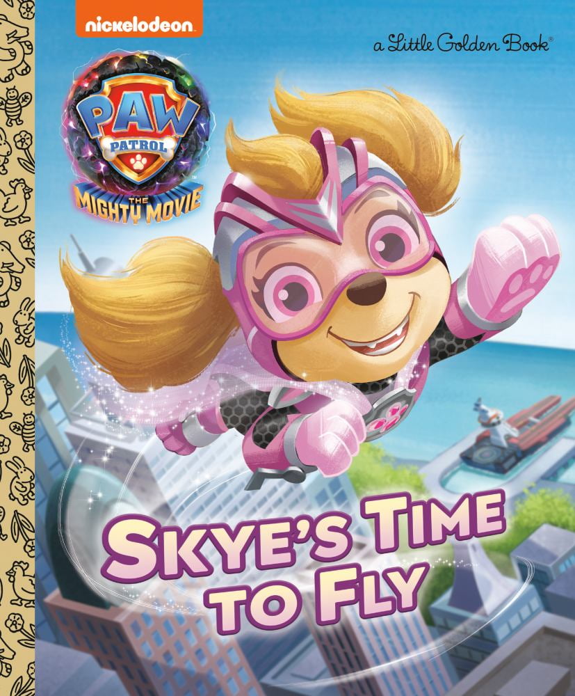Skye's Time to Fly (PAW Patrol: the Mighty Movie) (Hardcover) - Walmart.com