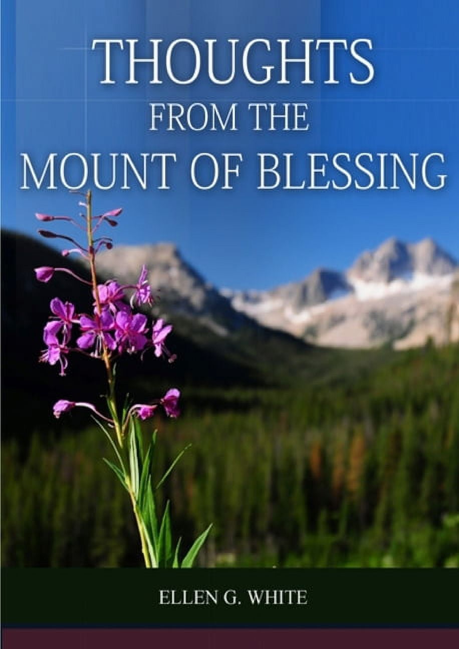 Ellen G. White Books on Salvation Thoughts From the Mount of Blessing ...