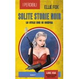 Ellie Fox Solite storie noir. Lo stile non si compra (Paperback ...