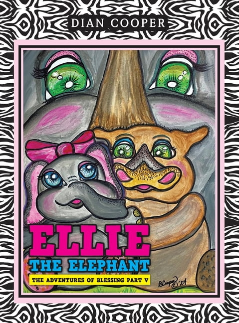 Ellie The Elephant: The Adventures of Blessing Part V, (Hardcover ...