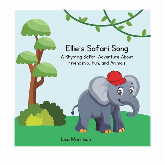 Ellie's Safari Song: A Rhyming Safari Adventure About Friendship, Fun ...