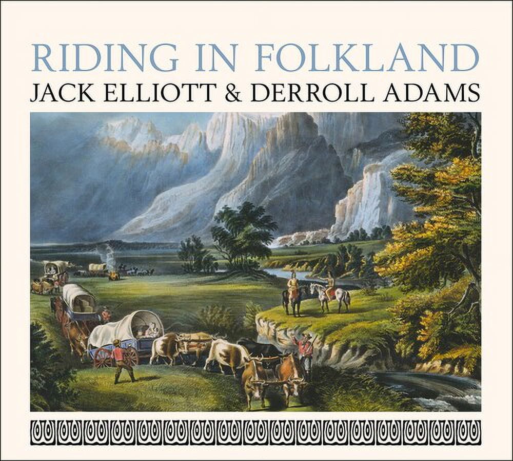 Elliott,Jack / Adams,Derroll - Riding In Folkland - Music & Performance ...